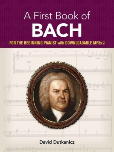 David Dutkanicz A First Book of Bach (Paperback) 9780486457376 | eBay