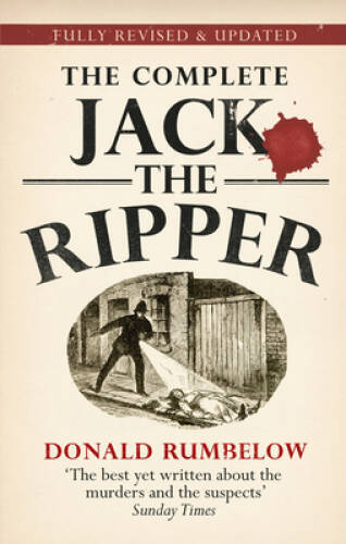The Complete Jack the Ripper - Paperback By Rumbelow, Donald - GOOD ...