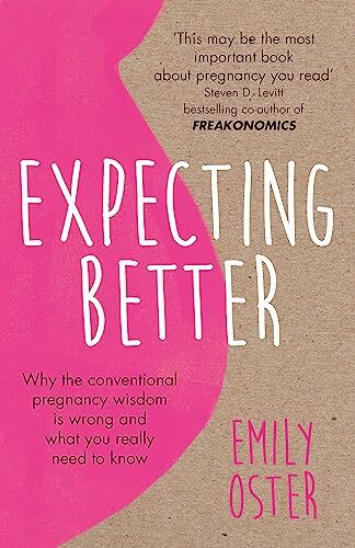 Expecting Better: Why the Conventional..., Oster, Emily 9781409177920 ...
