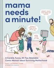 Mama Needs a Minute!: A Candid, - Hardcover, by Starr Mary Catherine - Very Good | eBay