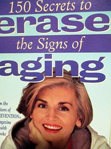 150 Secrets to Erase the Signs of Aging - Prevention / Rodale FAST FREE SHIPPING | eBay