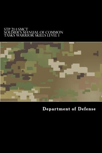 STP 21-1-SMCT SOLDIER'S MANUAL OF COMMON TASKS WARRIOR By Department Of ...