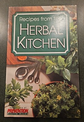 Recipes from the Herbal Kitchen - Prevention Magazine Health Books - SC ...