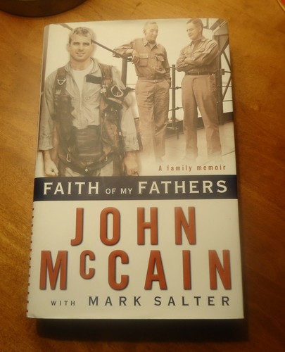 Faith of My Fathers: A Family Memoir by John McCain SIGNED Hardback | eBay