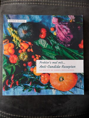Astrid Olsson Probier's mal mit Anti-Candida-Rezepten | eBay.de
