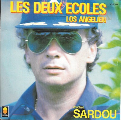 Michel Sardou: Les Deux Ecoles / Los Angelien [Vinyle 45 Tours 7"] 1984 ...