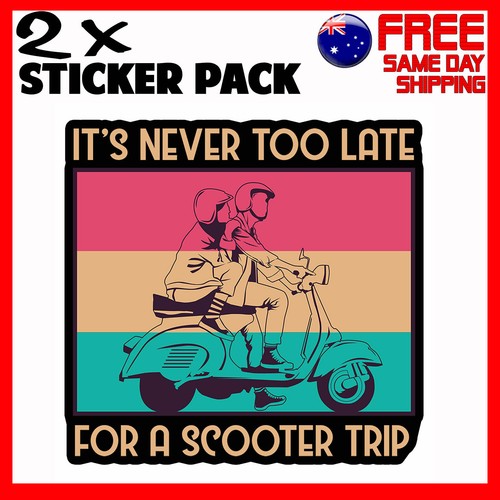 2 x Stickers Its Never Too Late For A Scooter Trip Car Bumper Funny ...