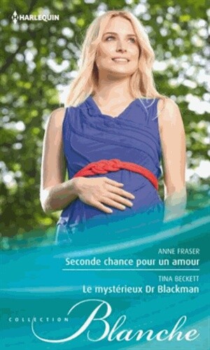 Seconde chance pour un amour - Le mysterieux Dr Blackman de Anne Fraser ...