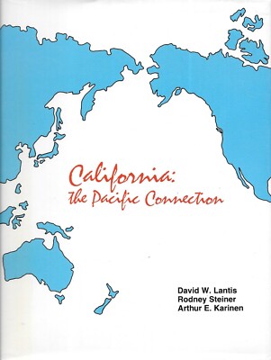 CALIFORNIA: THE PACIFIC CONNECTION 1989 HARDCOVER EDITION BY DAVID W ...
