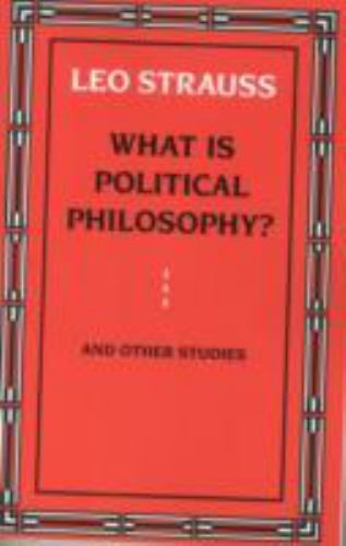 What Is Political Philosophy? and Other Studies by Leo Strauss (1988 ...