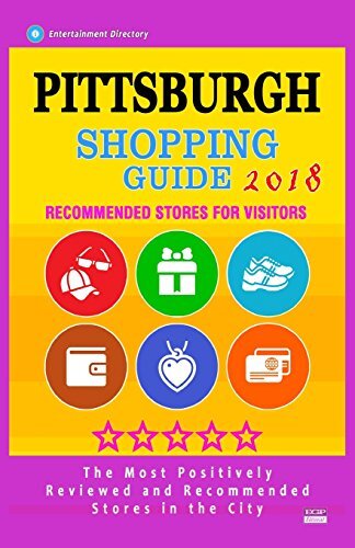 PITTSBURGH SHOPPING GUIDE 2018: BEST RATED STORES IN By Ern F Crews ...