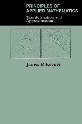 Principles Of Applied Mathematics: Transformation And Approximation by ...