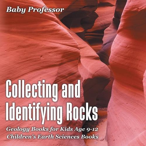 Baby Professor Collecting and Identifying Rocks - Geolog (Paperback ...