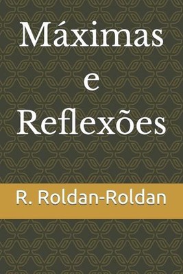 Mximas e Reflexes by R. Roldan-Roldan Paperback Book | eBay