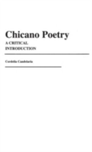 Chicano Poetry : A Critical Introduction by Cordelia Chávez Candelaria ...