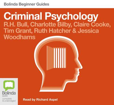 Criminal Psychology by Jessica Woodhams, Ruth Hatcher, R H Bull ...