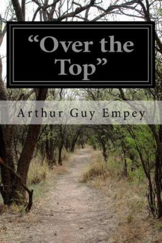 Over the Top by Arthur Guy Empey (2015, Trade Paperback) for sale ...