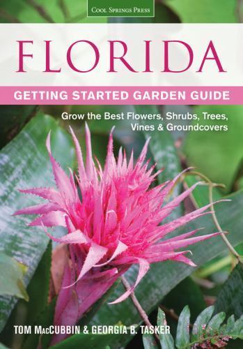 Florida Getting Started Garden Guide : Grow the Best Flowers, Shrubs ...