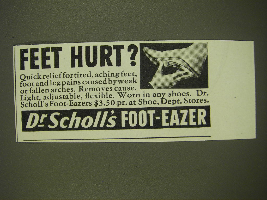 1939 Dr. Scholl's Foot-Eazer Ad - Feet hurt? | eBay