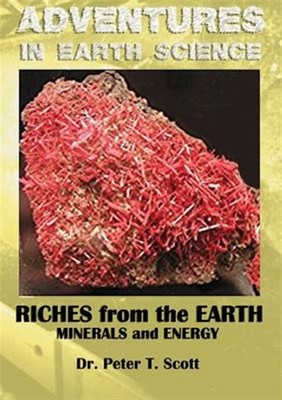 Riches from the Earth: Minerals and Energy by Scott, Dr Peter T., Like ...