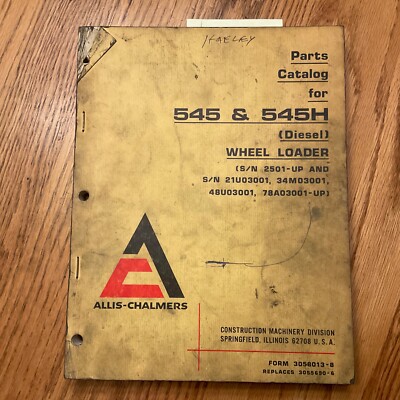 Allis Chalmers 545/H WHEEL LOADER PARTS MANUAL CATALOG BOOK LIST pn ...
