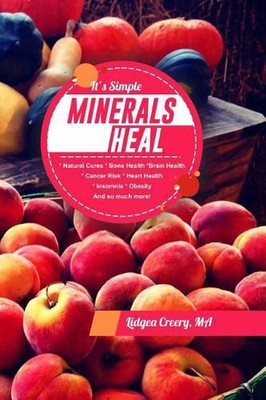 It's Simple Minerals Heal: Natural Cures: Bone Health Brain Health ...