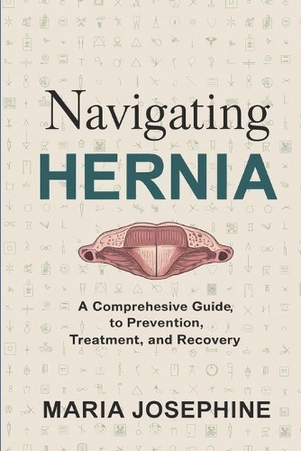 Maria Josephine Navigating Hernia (Poche) 9798306370019 | eBay