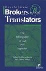 Development Brokers and Translators: The Ethnography of Aid and Agencies - GOOD 9781565492172| eBay