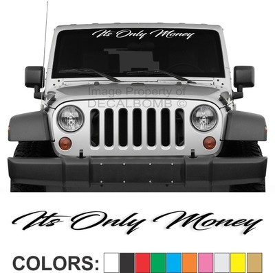 Its Only Money Script Windshield Decal Sticker UTV Turbo Truck Lift Kit ...