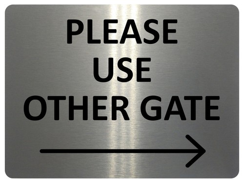 2331 Please Use Other Gate Arrow Direction Right Metal Aluminium Plaque ...