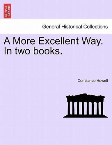 More Excellent Way in Two Books by Constance Howell (2011, Trade ...
