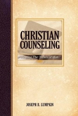 Joseph, B. Lumpkin Christian Counseling; Healing the Tribes of Man ...