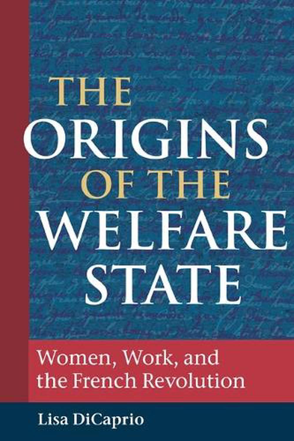 The Origins of the Welfare State: Women, Work, and the French ...