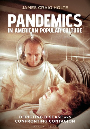 Pandemics in American Popular Culture: Depicting Disease and ...