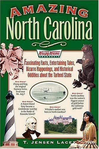 Amazing North Carolina : Fascinating Facts, Entertaining Tales, Bizarre ...