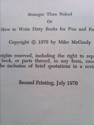 Stranger than naked;: Or, How to write dirty books for fun and profit ...