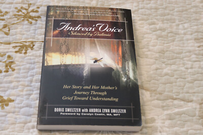Andrea's Voice: Silenced By Bulimia: Her Story And Her Mother's Journey ...