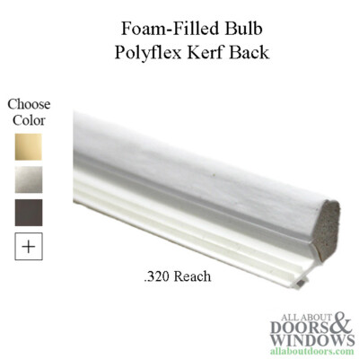 Weatherstrip Kerf Back Polyflex, Foam-Filled Bulb, .320" Reach - White ...