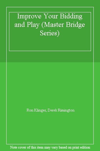 Improve Your Bidding and Play (Master Bridge Series) By Derek Ri ...