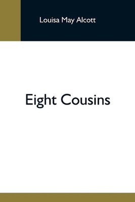Eight Cousins by Louisa May Alcott (English) Paperback Book ...