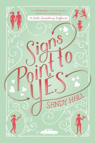 Signs Point to Yes : An Adorkable Romance by Sandy Hall (2015, Trade ...