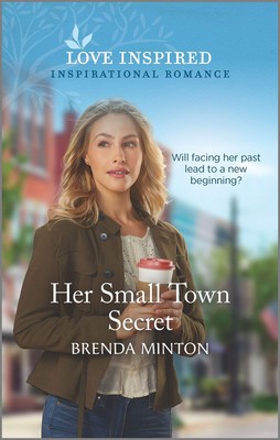 Her Small Town Secret (Love Inspired) - Minton, Brenda - Very Good ...