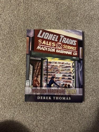 The Madison Harware Story. See Lionel Electric Trains. Signed By Author ...