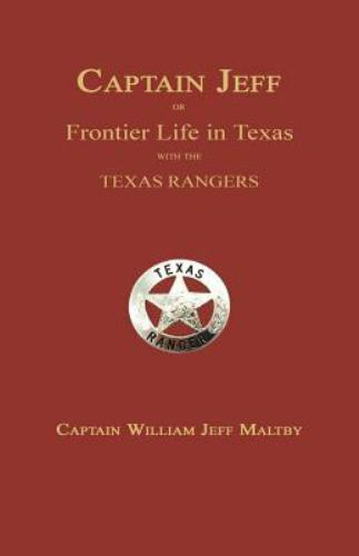 Captain Jeff; or Frontier Life in Texas with the Texas Rangers by ...