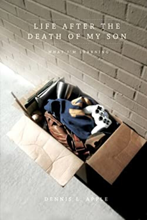 Life after the Death of My Son : What I'm Learning Paperback Denn ...
