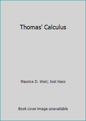 Thomas' Calculus by Maurice D. Weir; Joel Hass | eBay Australia