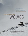 Yellowstone Wolves : Science and Discovery in the World's First ...