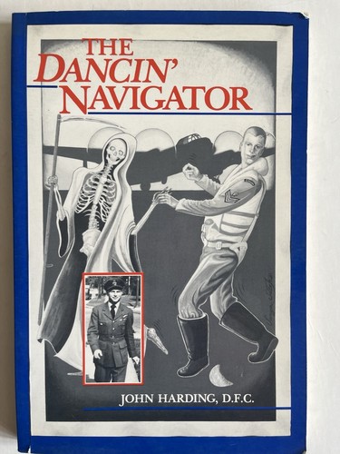 “The Dancing Navigator“ Signed Author WW2 RAF Bomber Command John ...