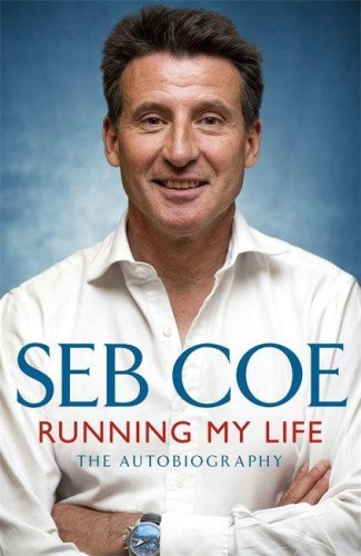 Running My Life - The Autobiography: Winning On and Off the Track by ...