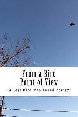 From a Bird Point of View : Poetry by Demetrius/D. L Moses-Lake (2016 ...
